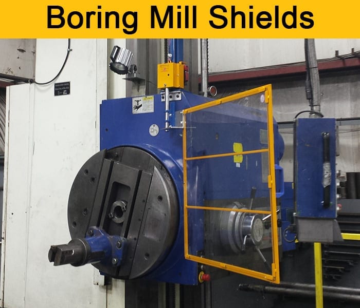 Boring Mill Shields – Ferndale Safety